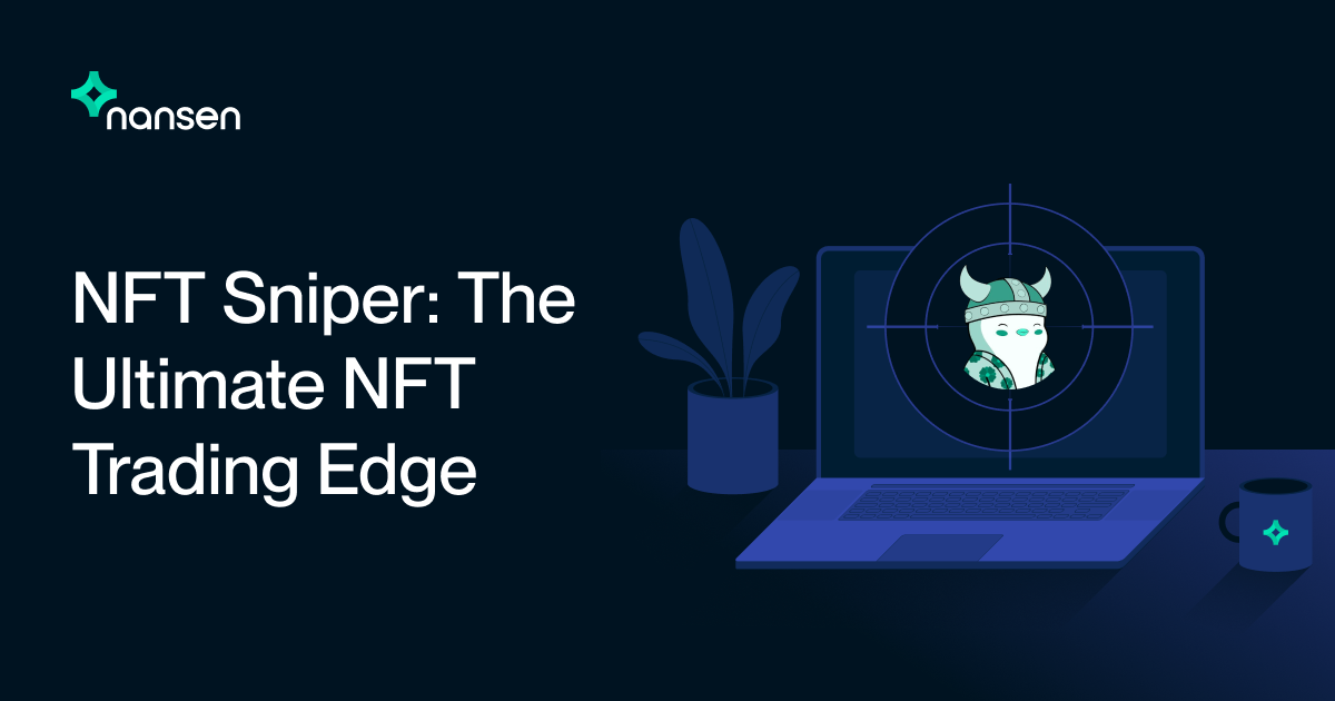 NFT Sniper: The Ultimate NFT Trading Edge | Nansen